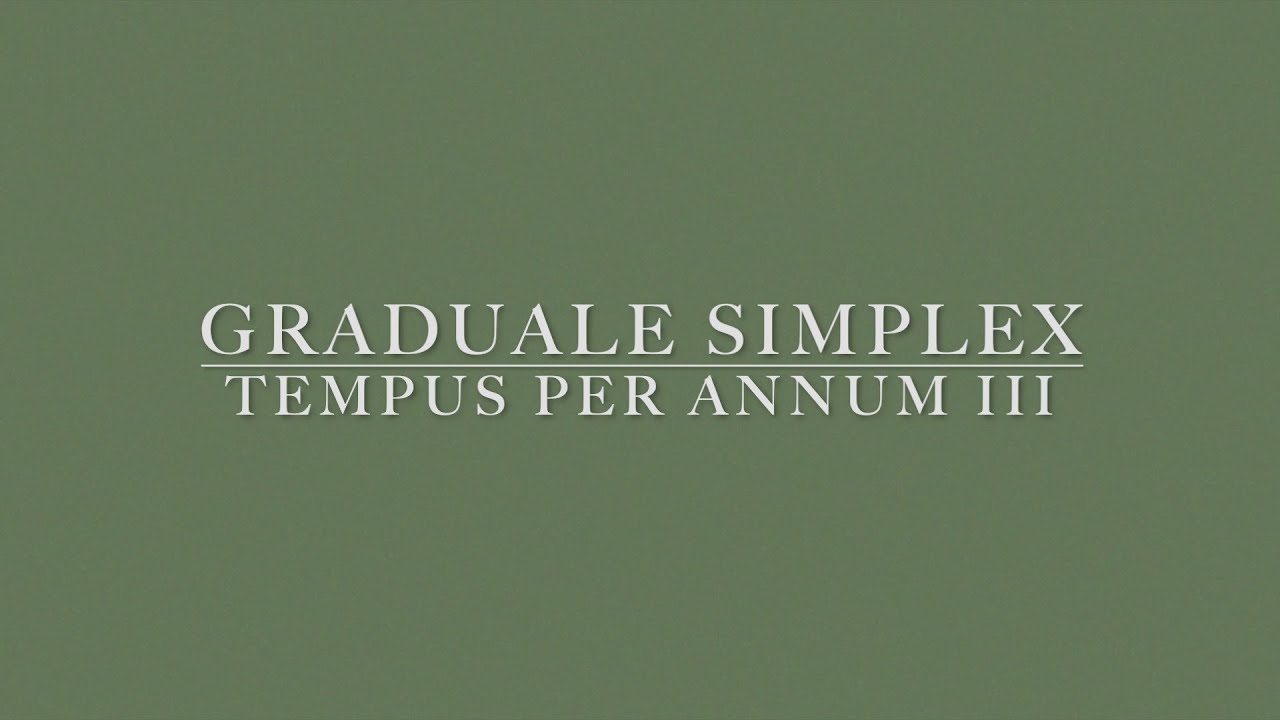 Graduale Simplex - Ordinary Time III - YouTube