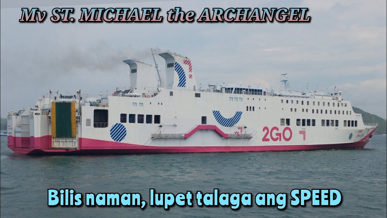 Mv ST MICHAEL the ARCHANGEL, speed lang SAKALAM na, departed from FSP ...