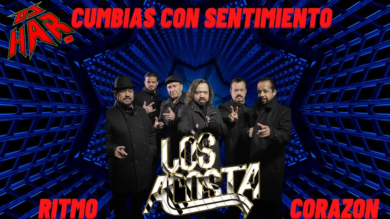 LOS ACOSTA LOS 10 EXITAZOS DE LOS ACOSTA CUMBIAS Y RITMO CON ...