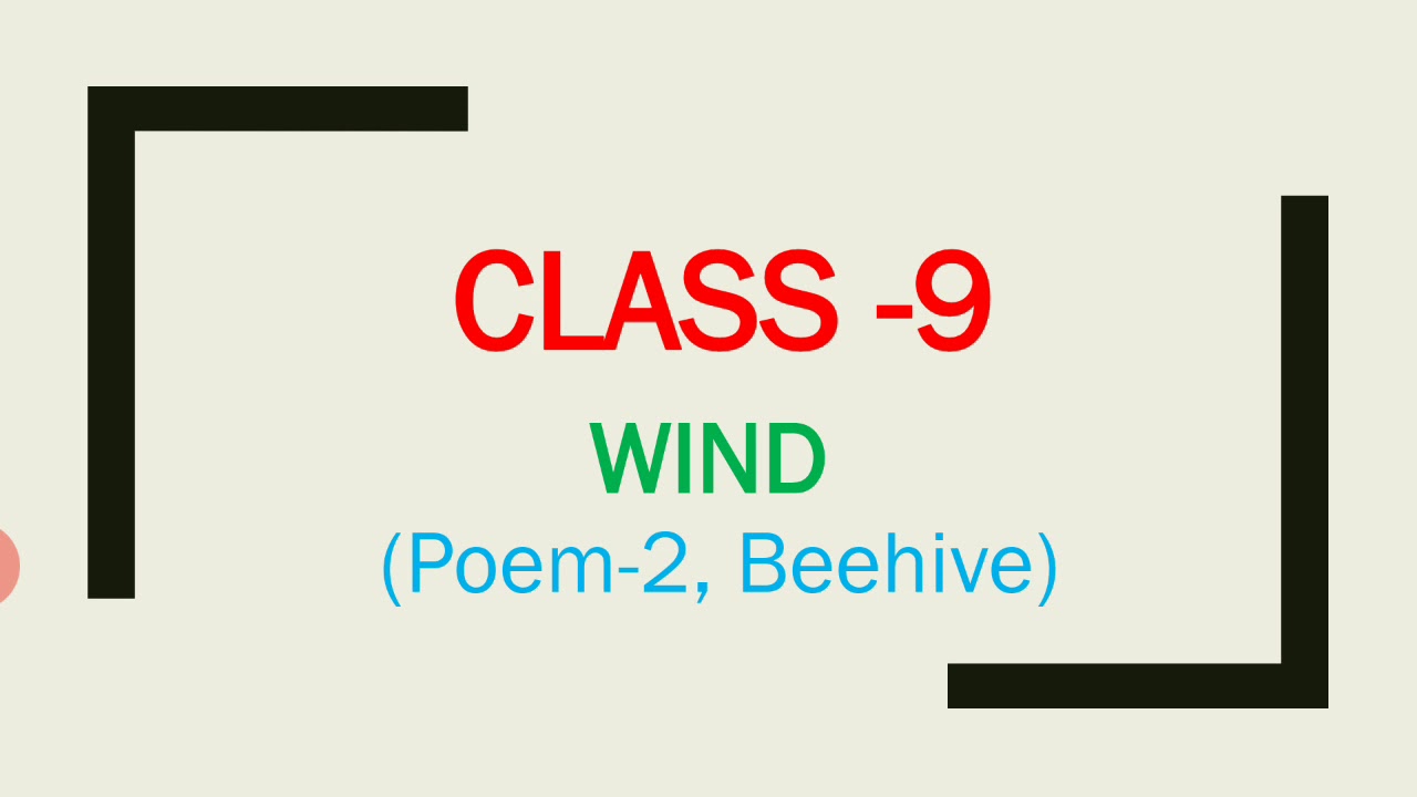 Wind : Poem-2 beehive class-9 English NCERT/cbse - YouTube
