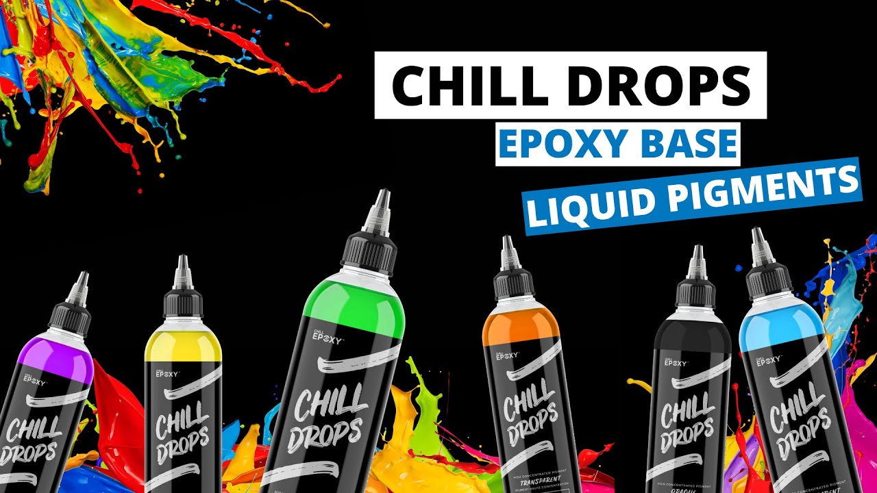 CHILL DROPS - EPOXY BASE Liquid pigments - YouTube