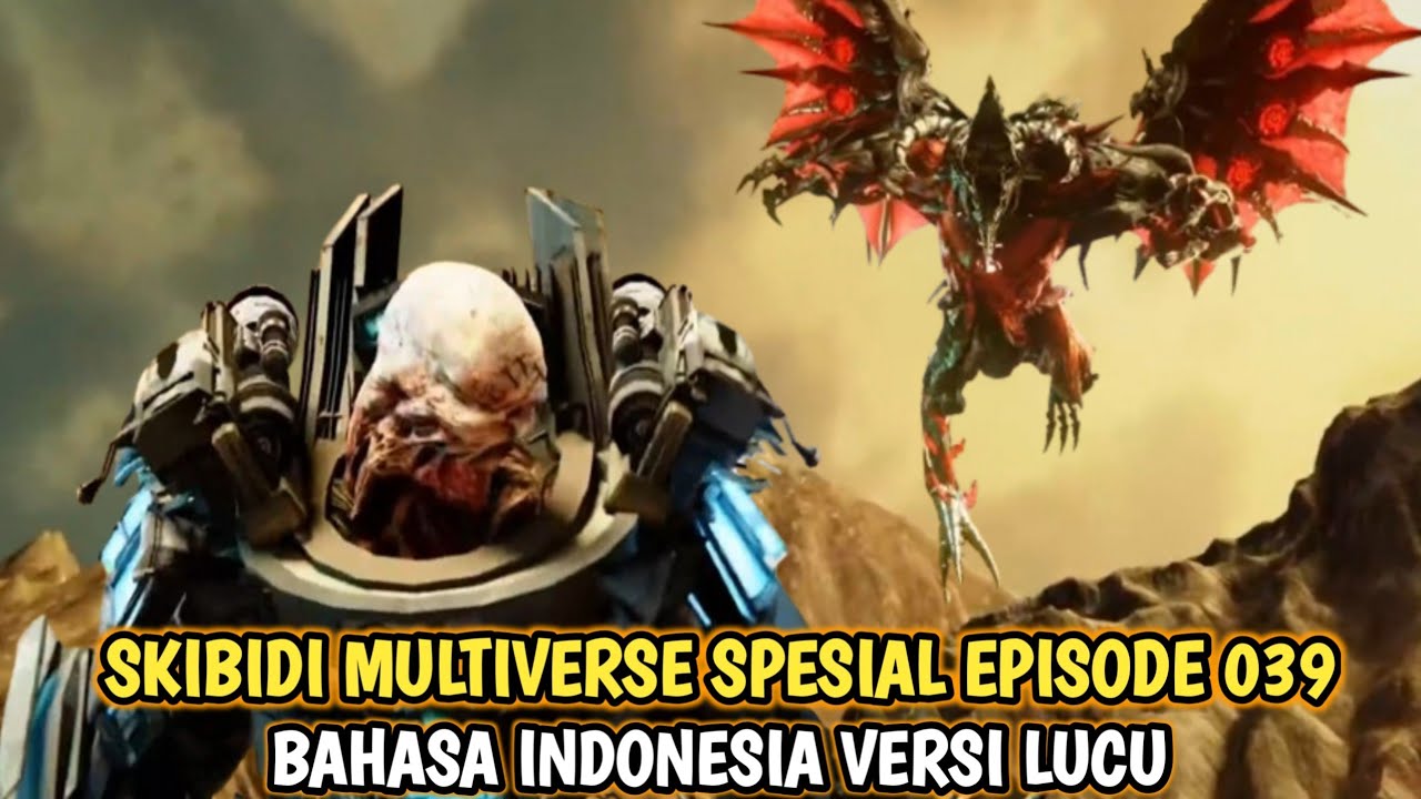SKIBIDI MULTIVERSE EPISODE 039 BAHASA INDONESIA VERSI LUCU - YouTube