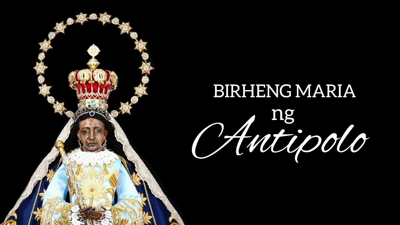 Birheng Maria ng Antipolo - Nuestra Señora de la Paz y Buen Viaje ...