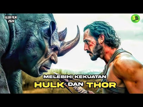 MANUSIA BADAK HASIL EKSPERIMEN MEMILIKI KEKUATAN MELEBIHI HULK - Alur Film 2024