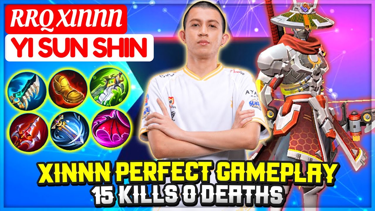 Xinnn Perfect Gameplay, 15 KIlls 0 Deaths [ RRQ XINNN. Yi Sun Shin ...