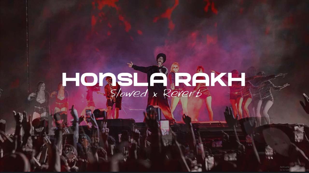 Honsla Rakh | Diljit Dosanjh | Slowed and Reverb | #lofimusic # ...