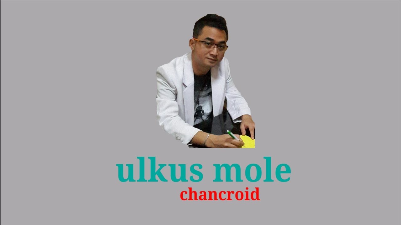 Ulkus mole, chancroid, dokter spesialis kulit dan kelamin - YouTube