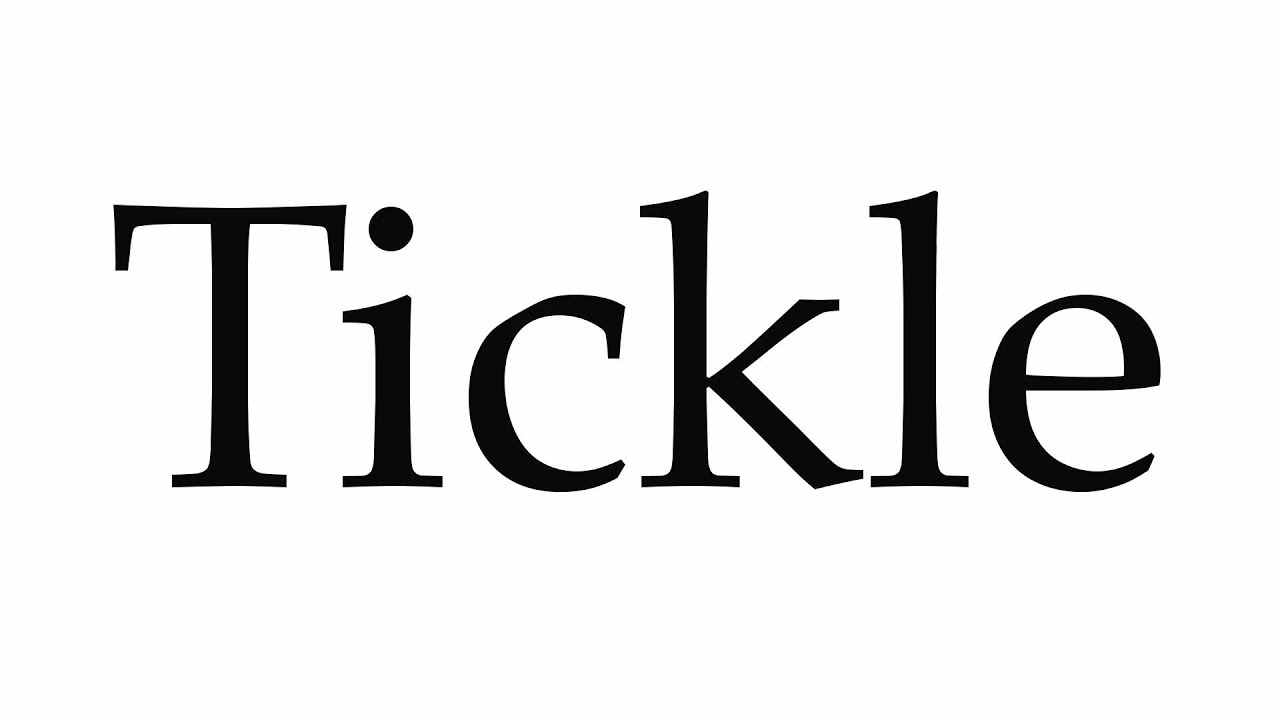 How to Pronounce Tickle - YouTube