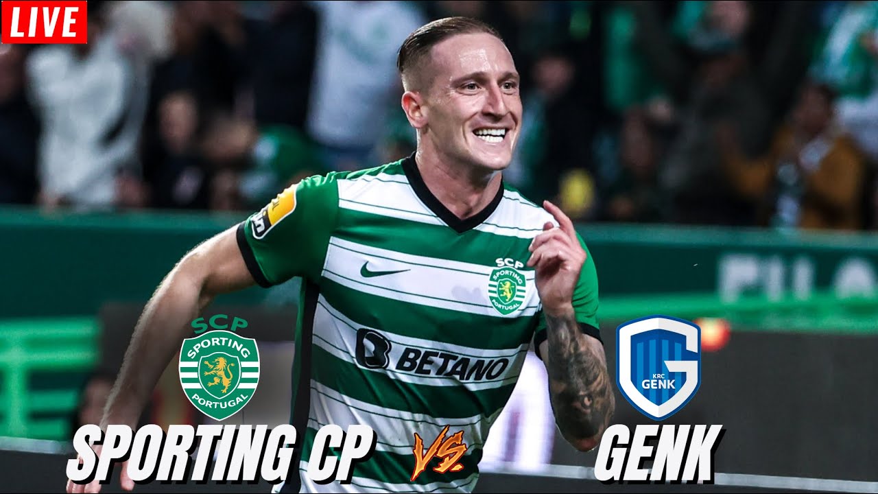 SPORTING CP 1-1 GENK - EM DIRETO - YouTube