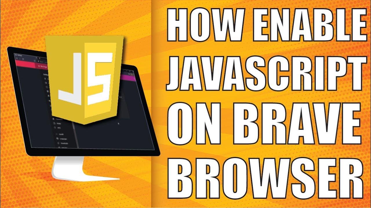 How To Enable Javascript On Brave Browser Youtube