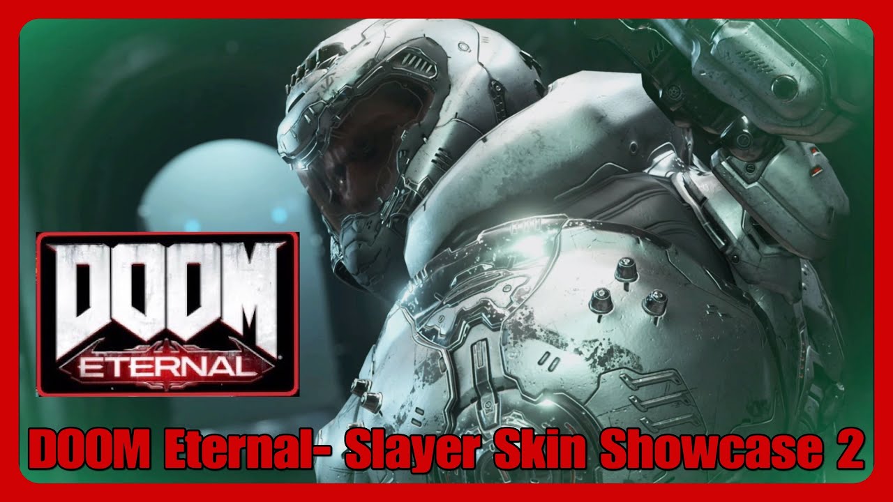 DOOM Eternal- Slayer Skin Showcase 2 - YouTube