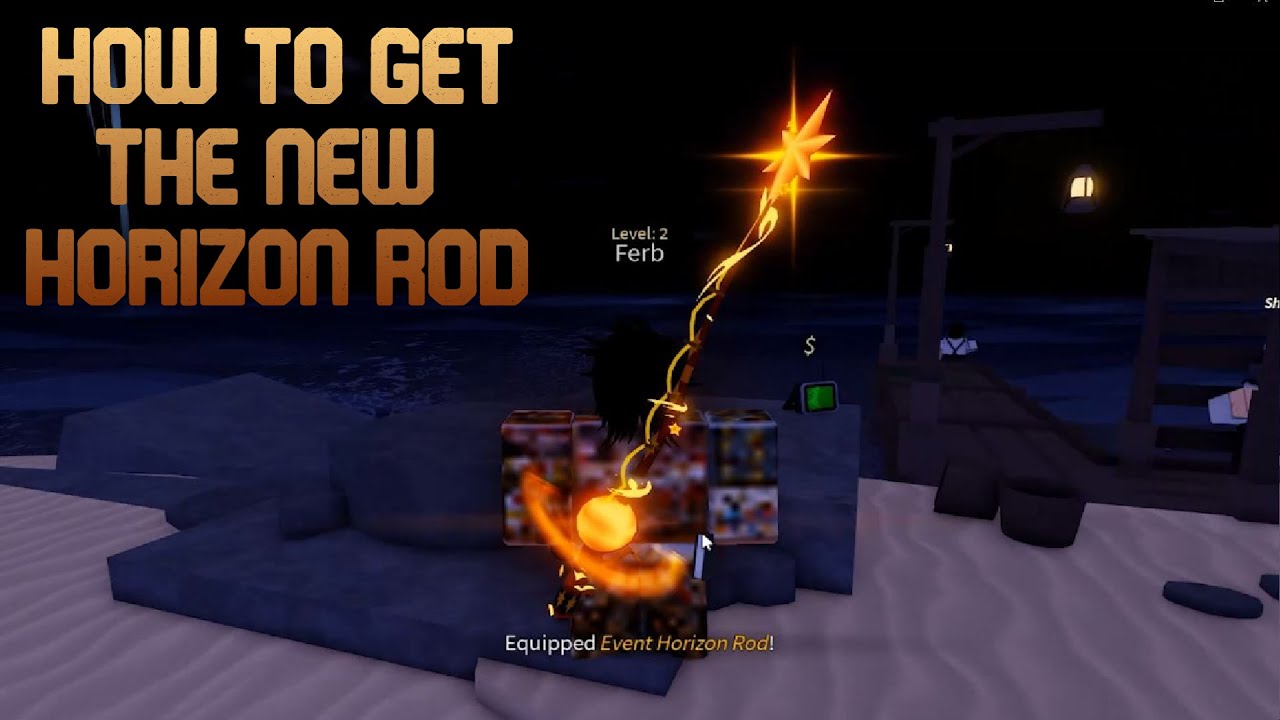 Fisch | How To Get The New Event Horizon Rod - YouTube