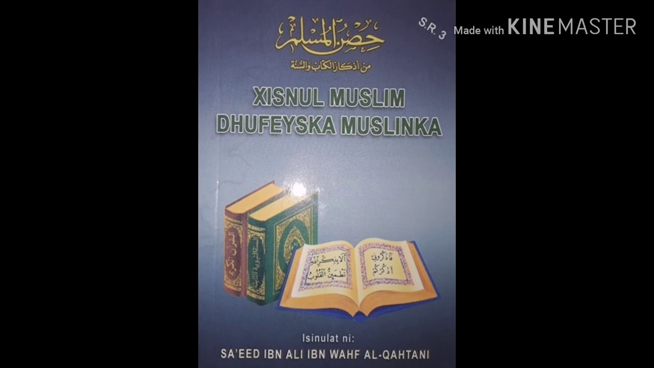 KITAABKA XUSNI MUSLIM BY SHEEKH IBRAAHIM XASAN CIISE - YouTube