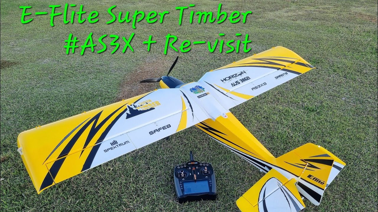 E-Flite Super Timber #AS3X+ Re-visit 🇦🇺 - YouTube