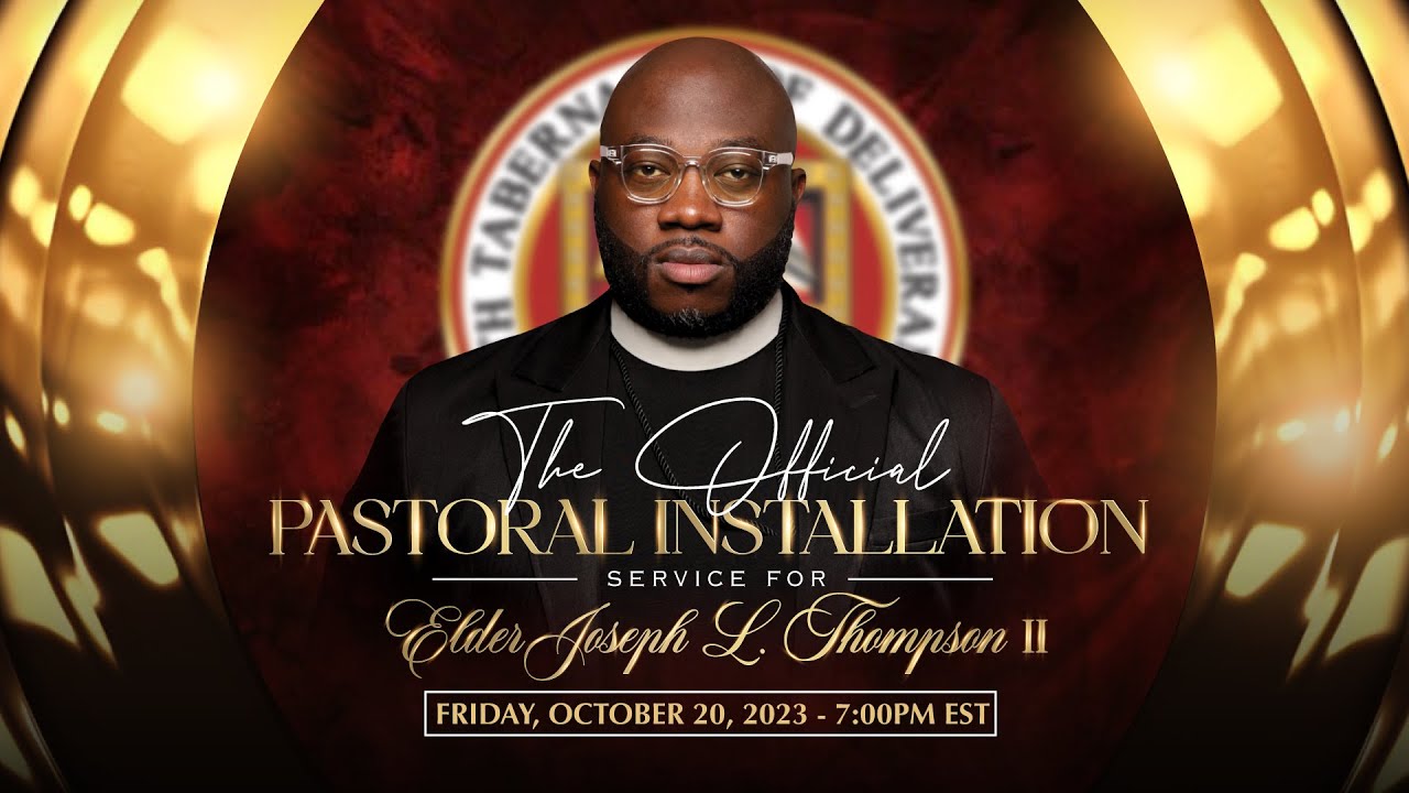 Welcome to the Official Pastoral Installation of Elder Joseph L ...