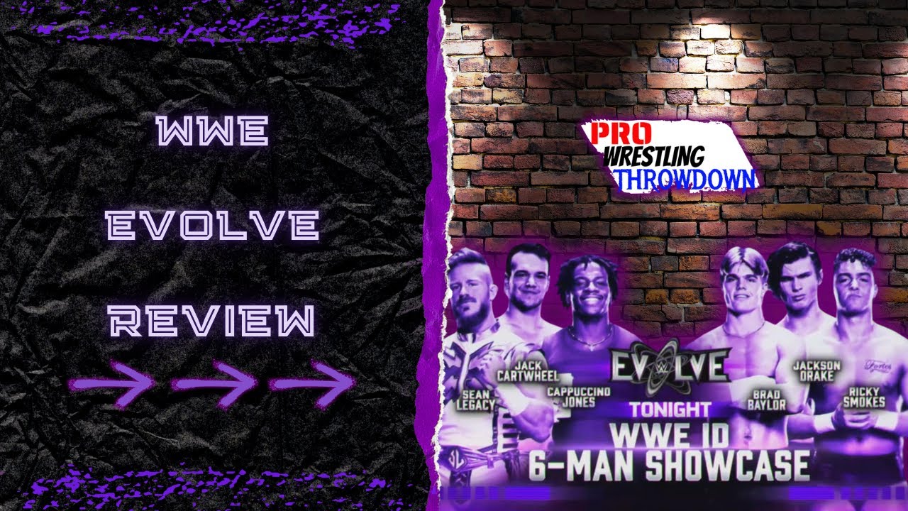 Season: 4 Episode: 48 Pro Wrestling Throwdown WWE: Evolve Review Monday March 10th, 2025 - YouTube