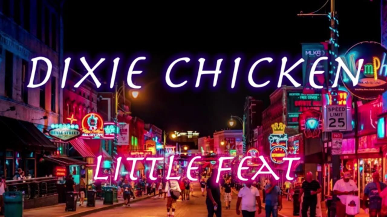 'Dixie Chicken' - Little Feat 【和訳】リトル・フィート「ディキシー•チキン」1973年 - YouTube Music