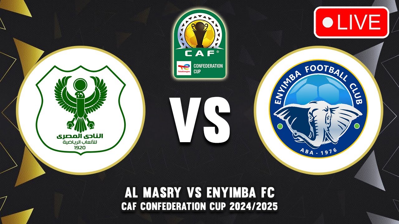 🔴 AL MASRY SC VS ENYIMBA FC CAF CONFEDERATION CUP 2024/2025 PREVIEW ...