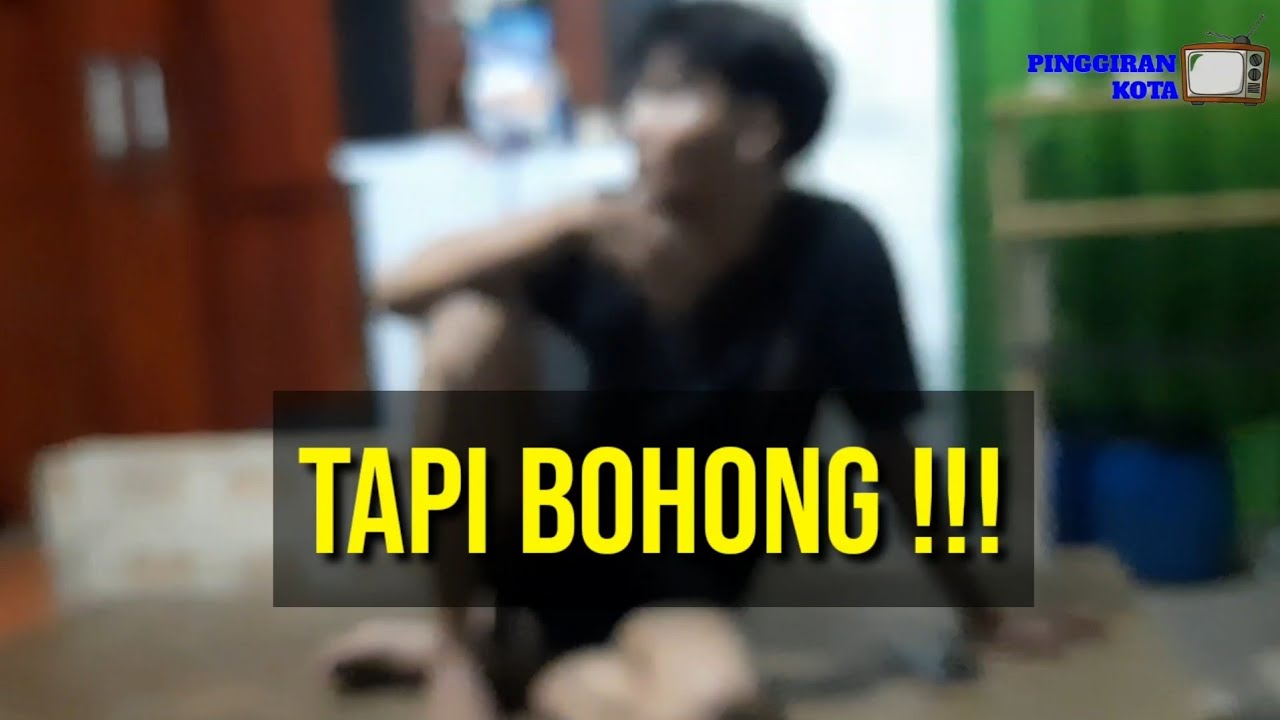 TAPI BOHONG ! - YouTube