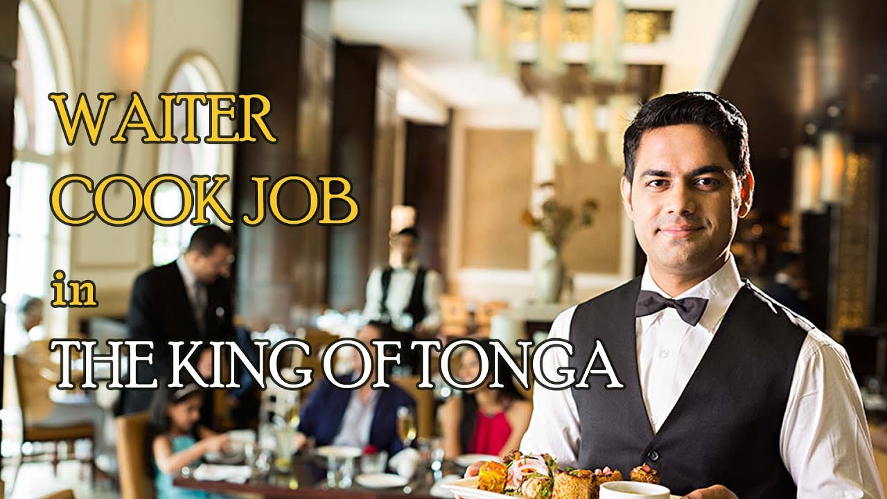 THE KINGDOM OF TONGA | JOBS IN HOTEL | COOK | WAITER | #thebestgulfjobs ...