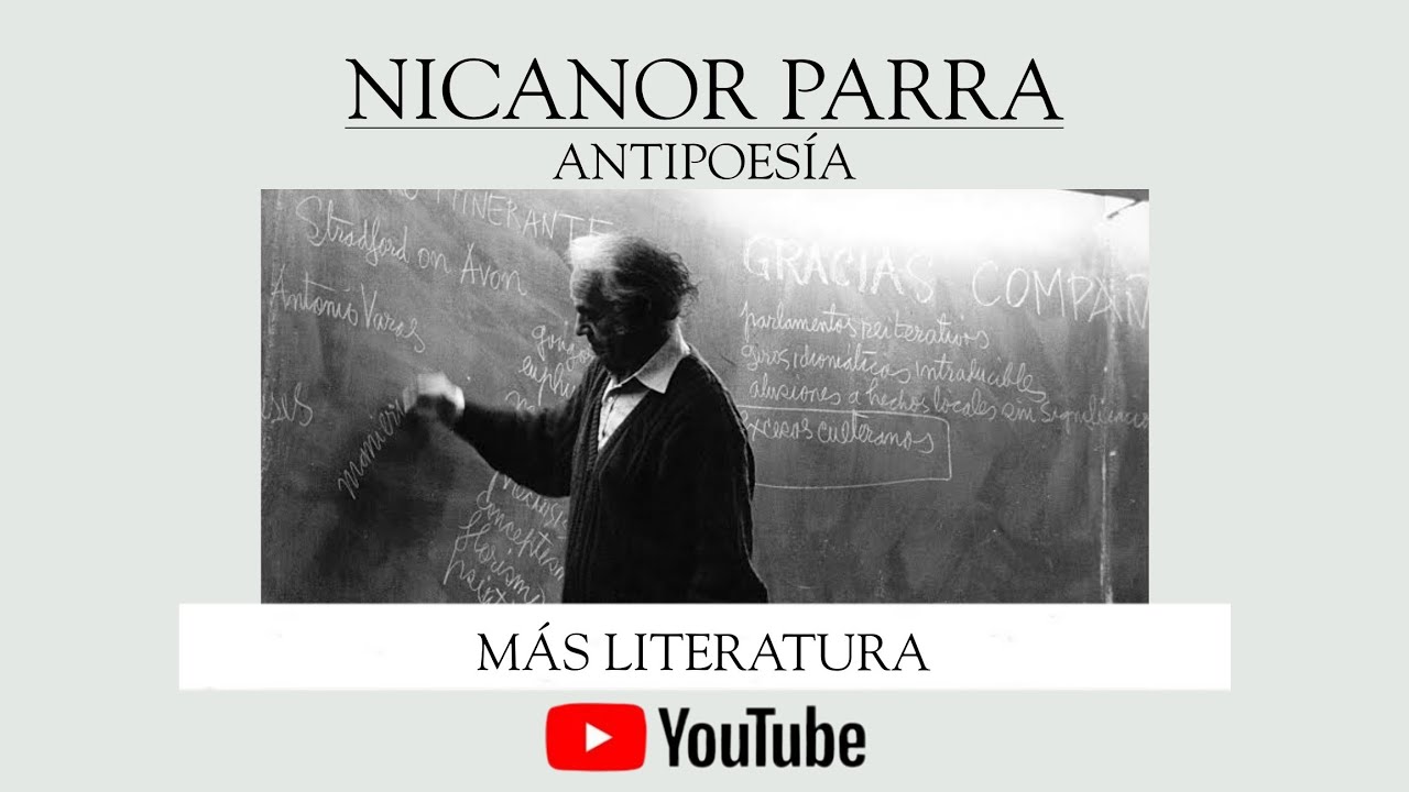 Nicanor Parra y la antipoesía | MÁS LITERATURA - YouTube