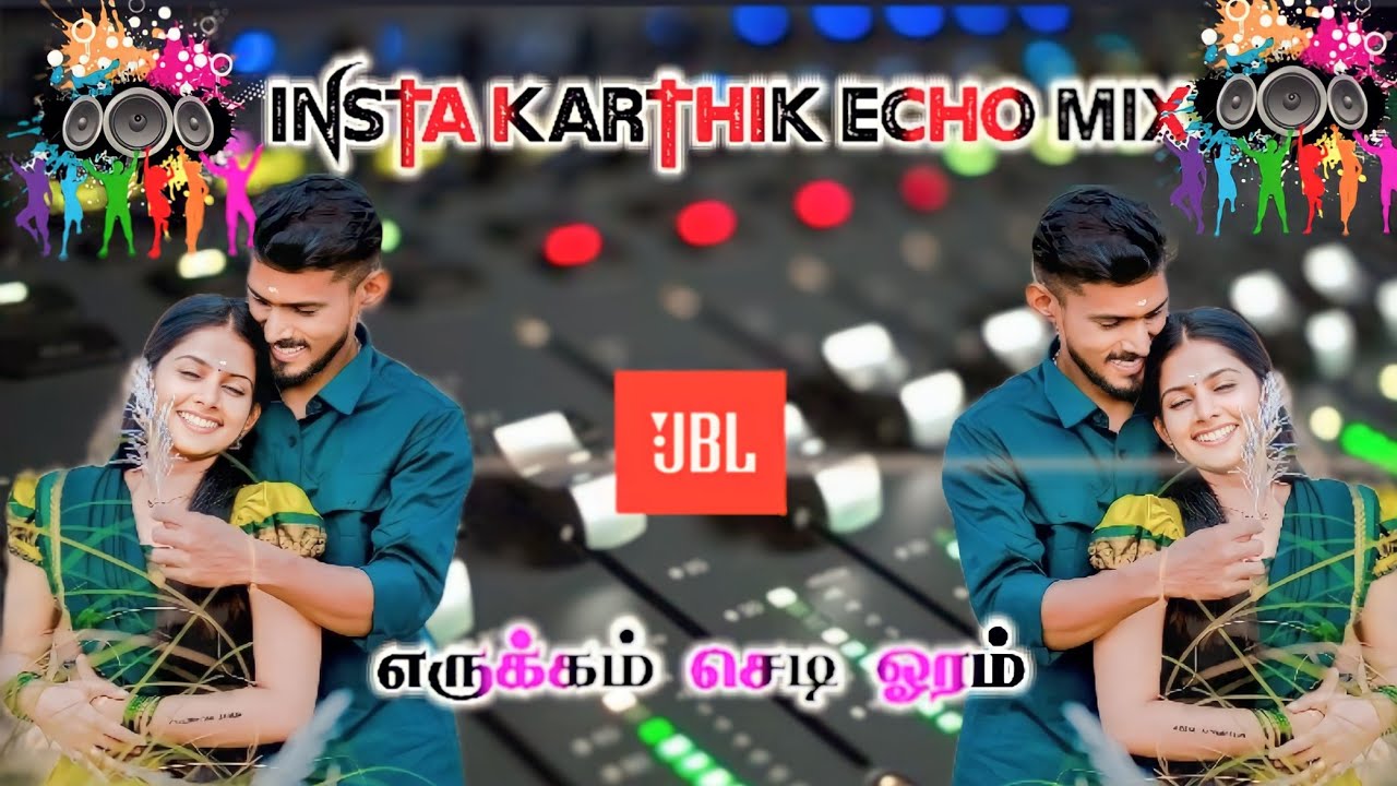 💥 Erukkam chedi Oram 🎧 song echo mix insta Karthik echo mix - YouTube
