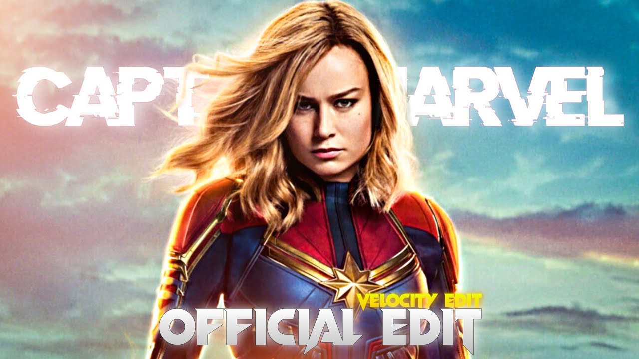 Captain Marvel Edit | One Kiss Edit | Official Edit | Velocity Edit ...