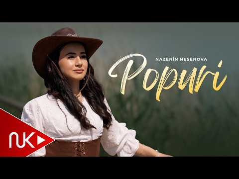 Nazenin Hesenova - Popuri 2026 (Yeni Klip) 4K