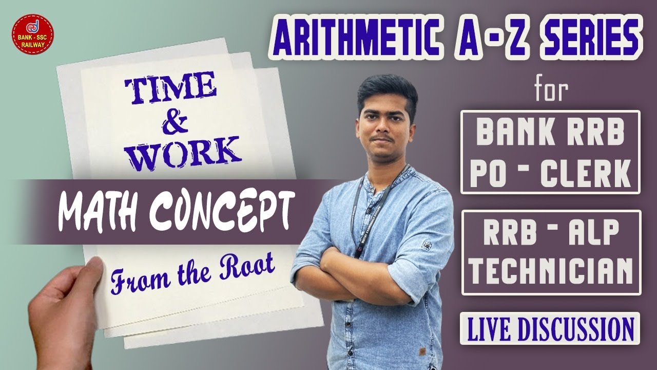 TIME & WORK - MATH Concept From the Root | A to Z Arithmetic Series ...