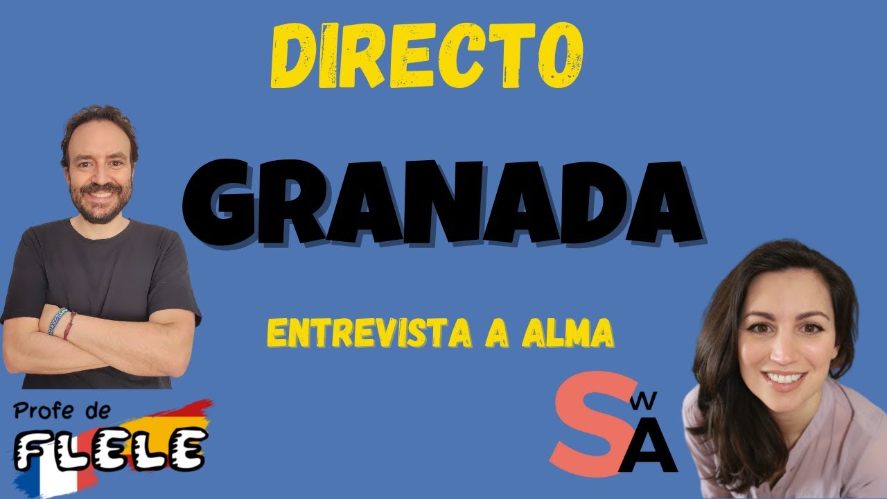 👂DIRECTO CON ALMA.HABLAMOS DE GRANADA.SPANISH IS FUN.LEARN SPANISH ...
