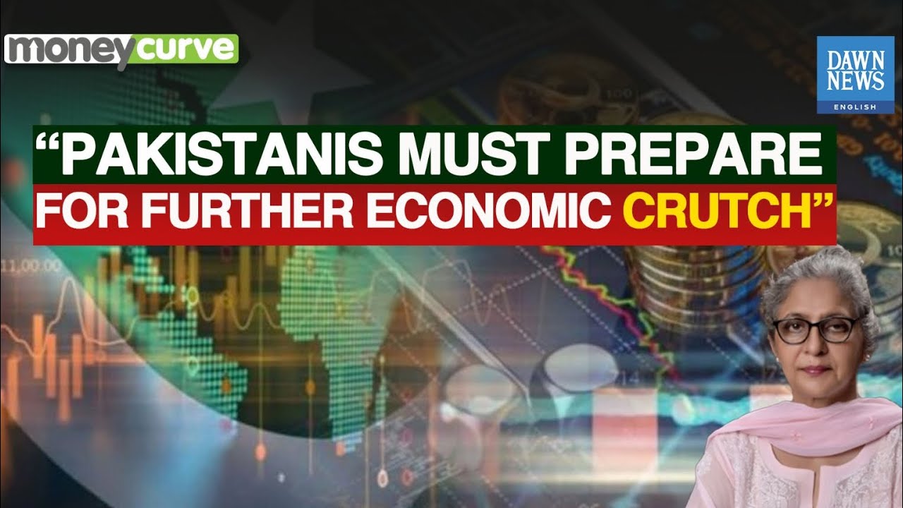 “Pakistanis Must Prepare For Further Economic Crutch” | Afshan Subohi ...