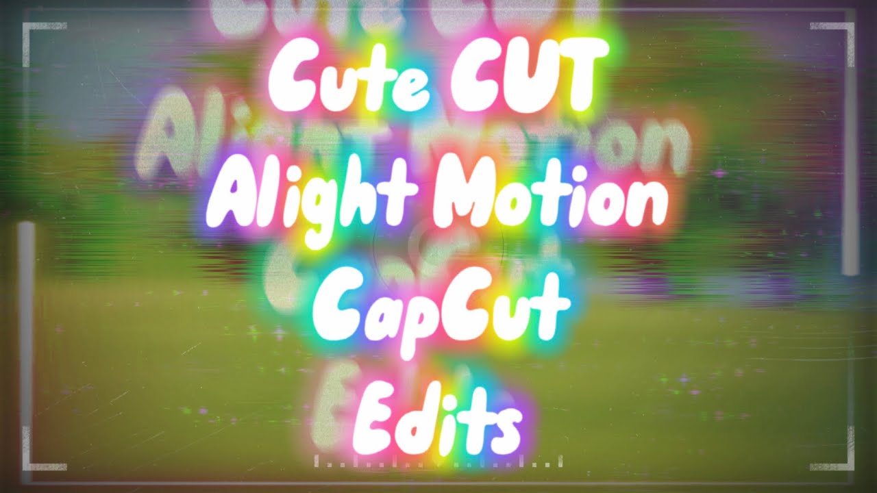 Some Cute CUT, Alight Motion, & CapCut Edits I’ve Made :) - YouTube