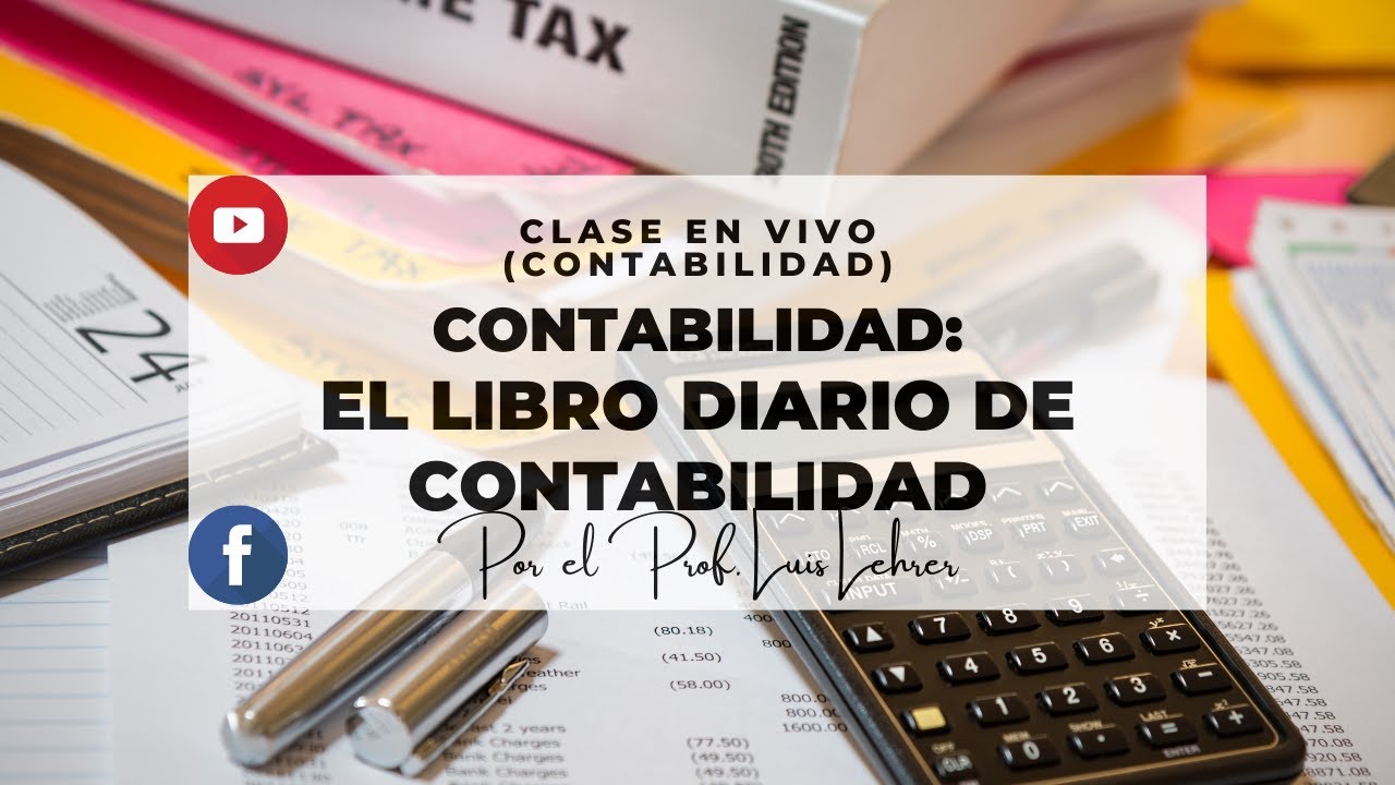 El libro diario en contabilidad / Contabilidad (Clase en vivo). - YouTube