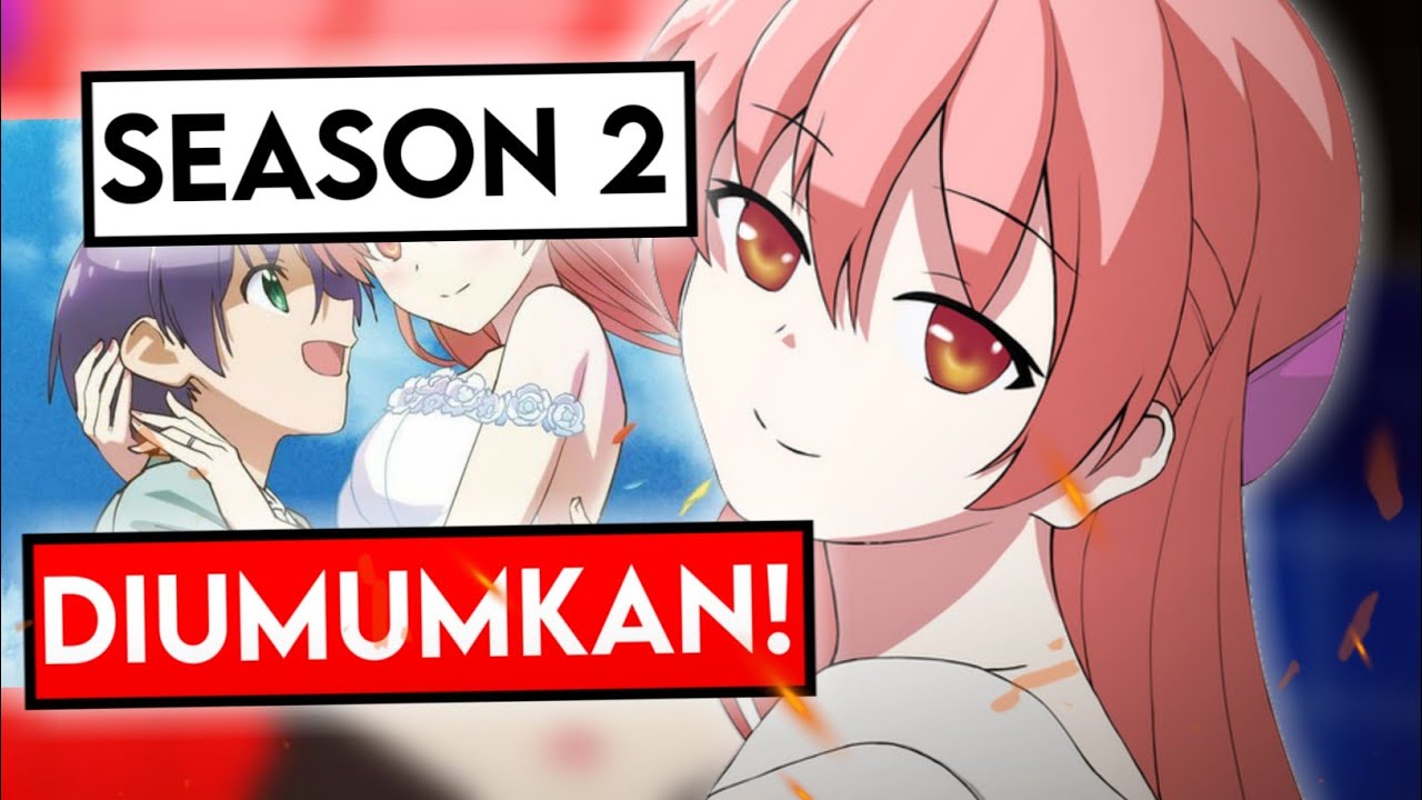 Akhirnya Tanggal Rilis Tonikaku Kawaii Season 2 Diumumkan Youtube