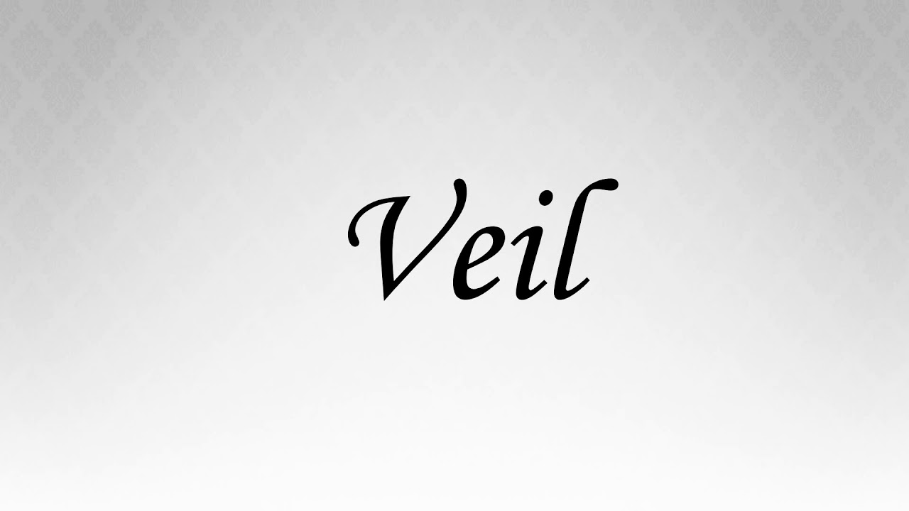 How Not To Pronounce Veil - YouTube
