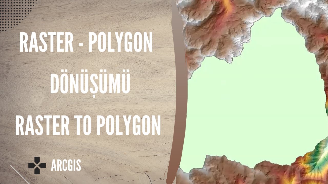 Rasterdan Polygona Çevirme | Raster to Polygon (Shapefile) - ArcGIS ...