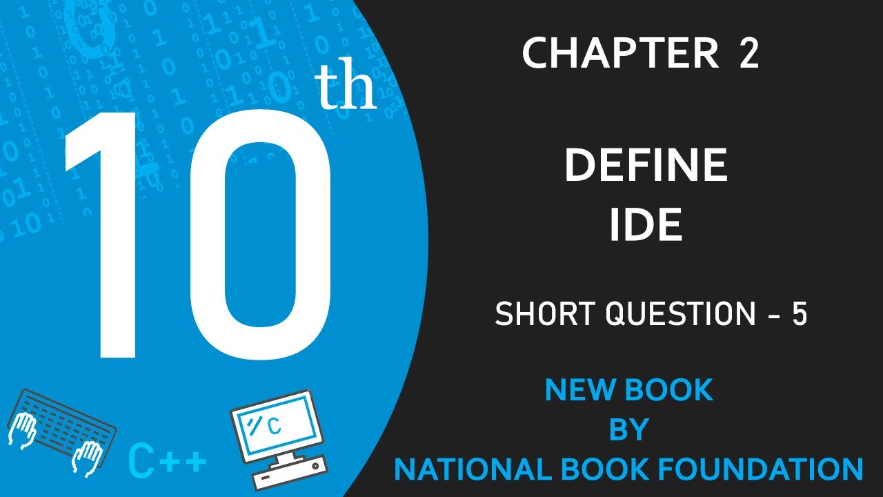 Define IDE (Chapter-2 Short Question-5) | Class 10 Computer Science New ...