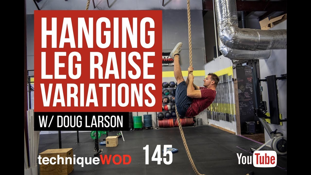Hanging Leg Raise Variations - TechniqueWOD - Episode 145 - Doug Larson ...