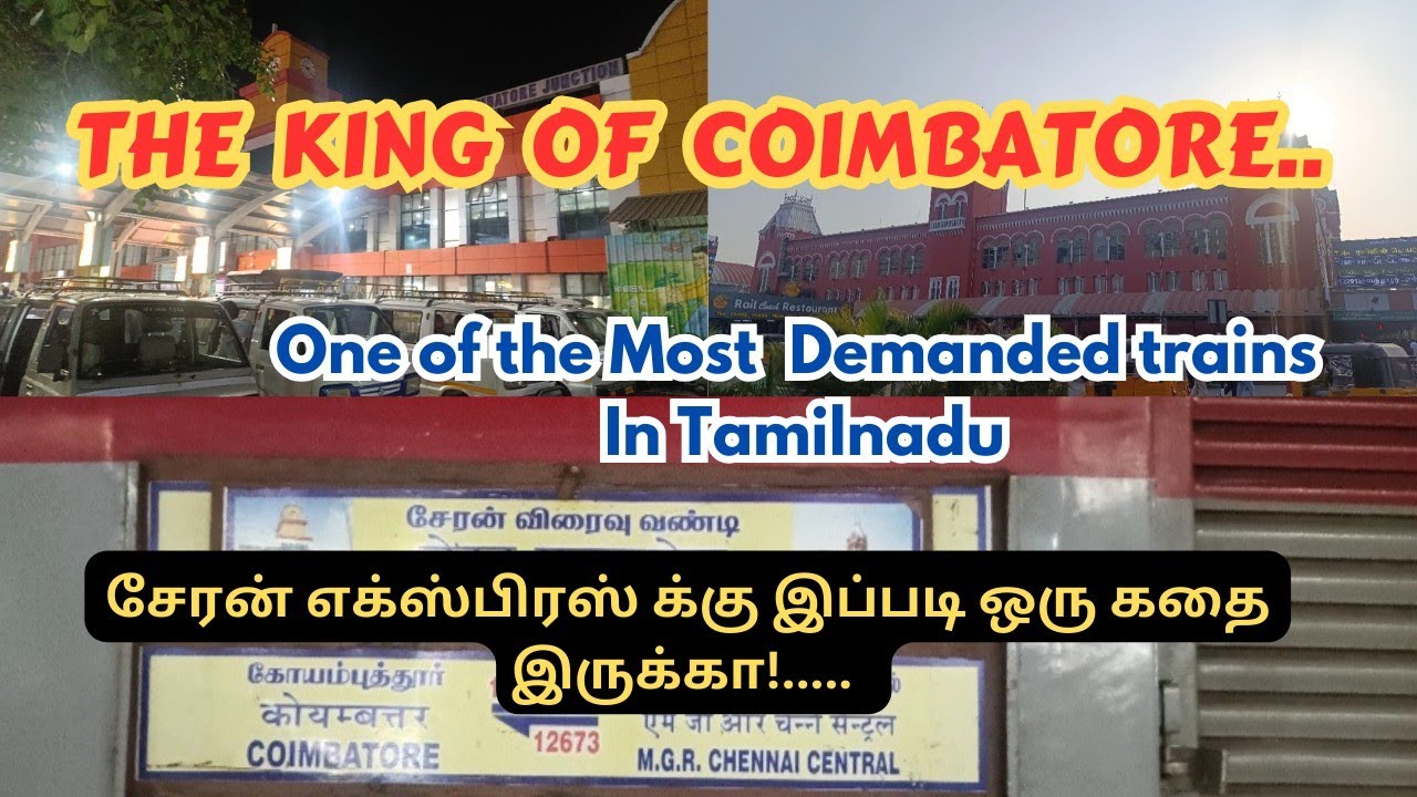 Cheran SF Express | Train No-12674 | Coimbatore - MGR Chennai Central ...