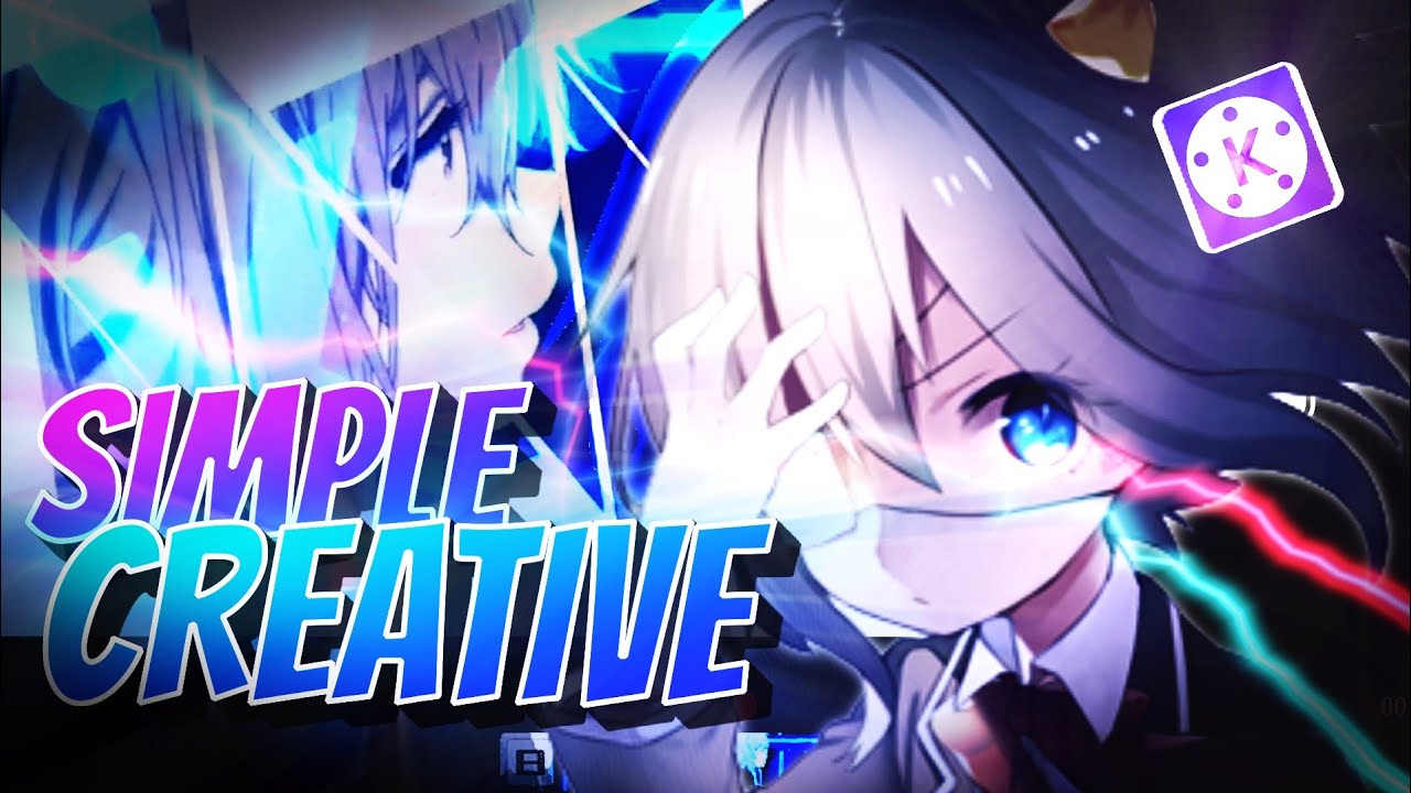 Tutorial Cara Membuat AMV atau MAD DiAndroid | Simple Creative ( Kinemaster ) - YouTube
