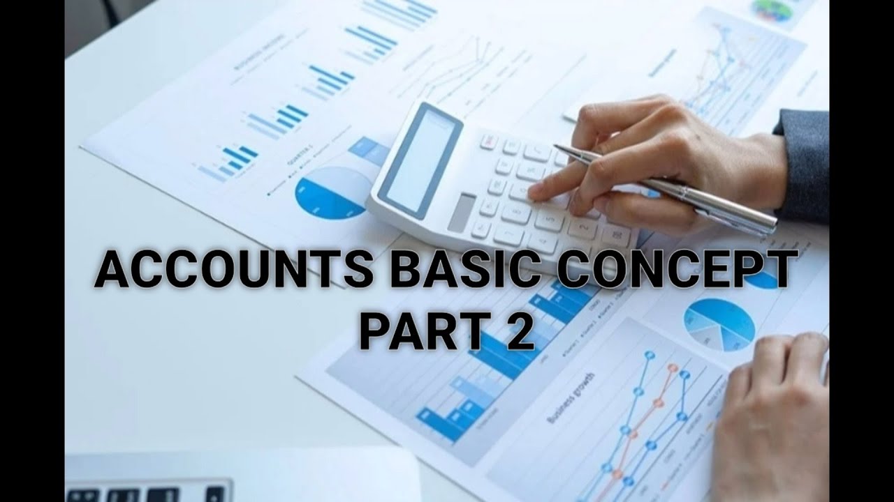 ACCOUNTS BASIC CONCEPTS || Part -2 - YouTube