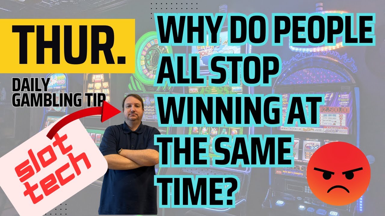 Daily Gambling Tip: Why Does Everyone Stop Winning at the Same Time in ...