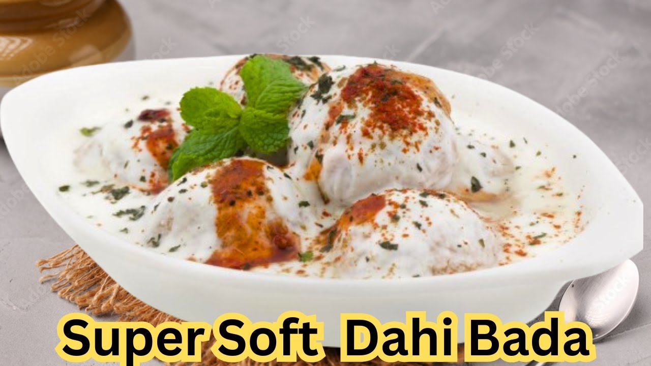 Perfect Creamy Dahi Bhalla Recipe | Ramadan Special Sweet & Tangy Dahi ...