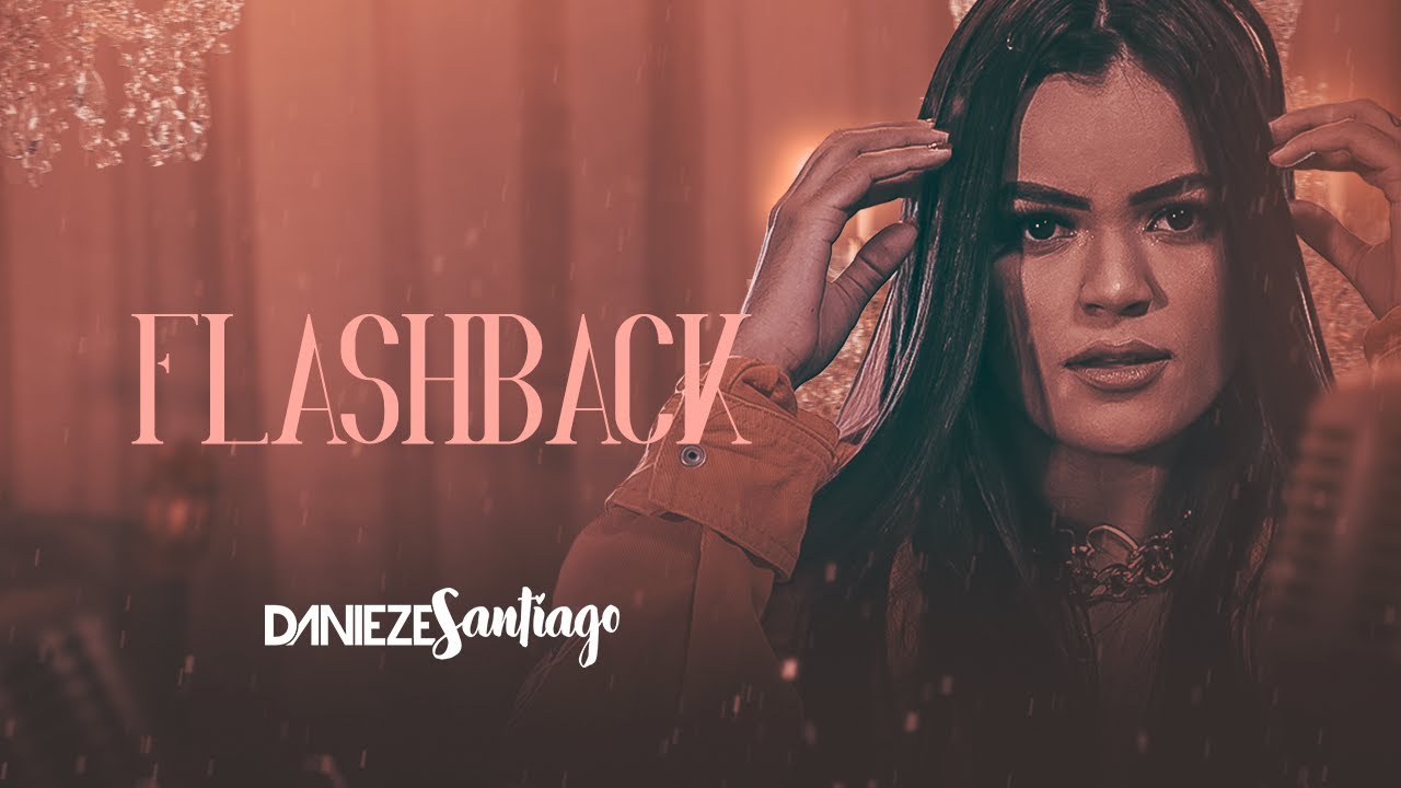 Danieze Santiago - Flashback (EP Momentos) - YouTube