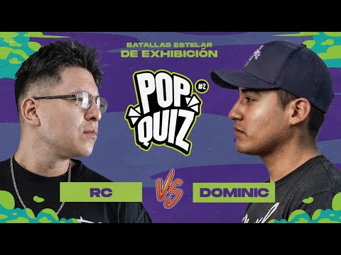 Dominic vs RC BATALLÓN 🔝🔥 | Pop QUIZ 2 |EXPO HIP HOP MONTERREY EDICIÓN FREESTYLE 