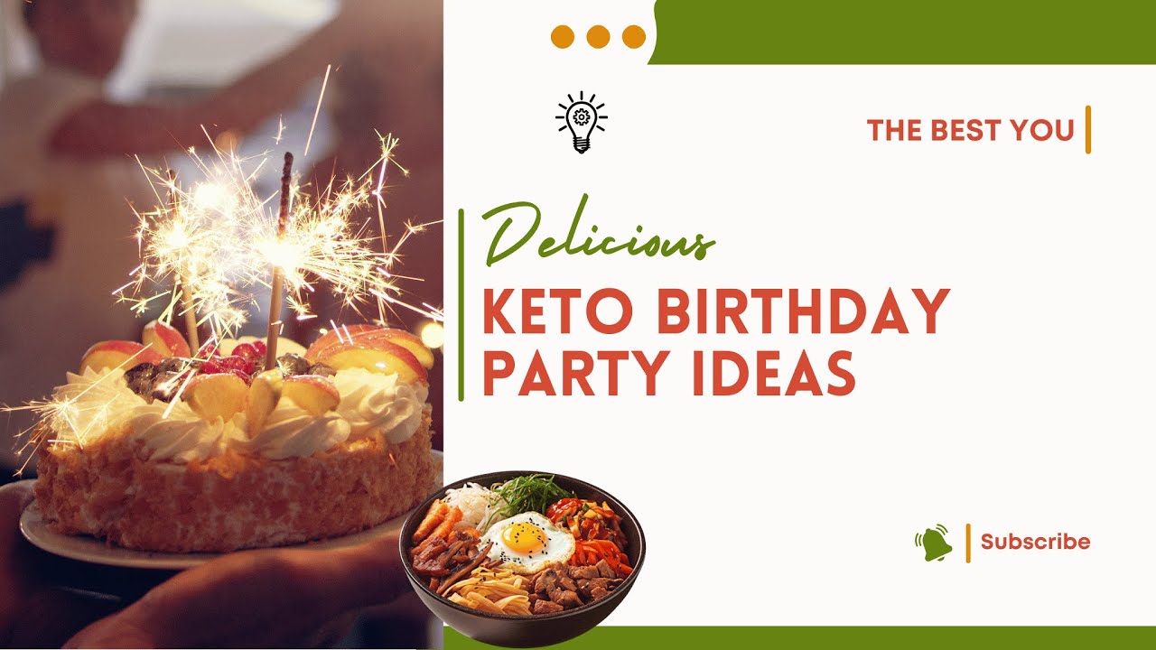 Delicious Keto Birthday Party Ideas & Tips - YouTube