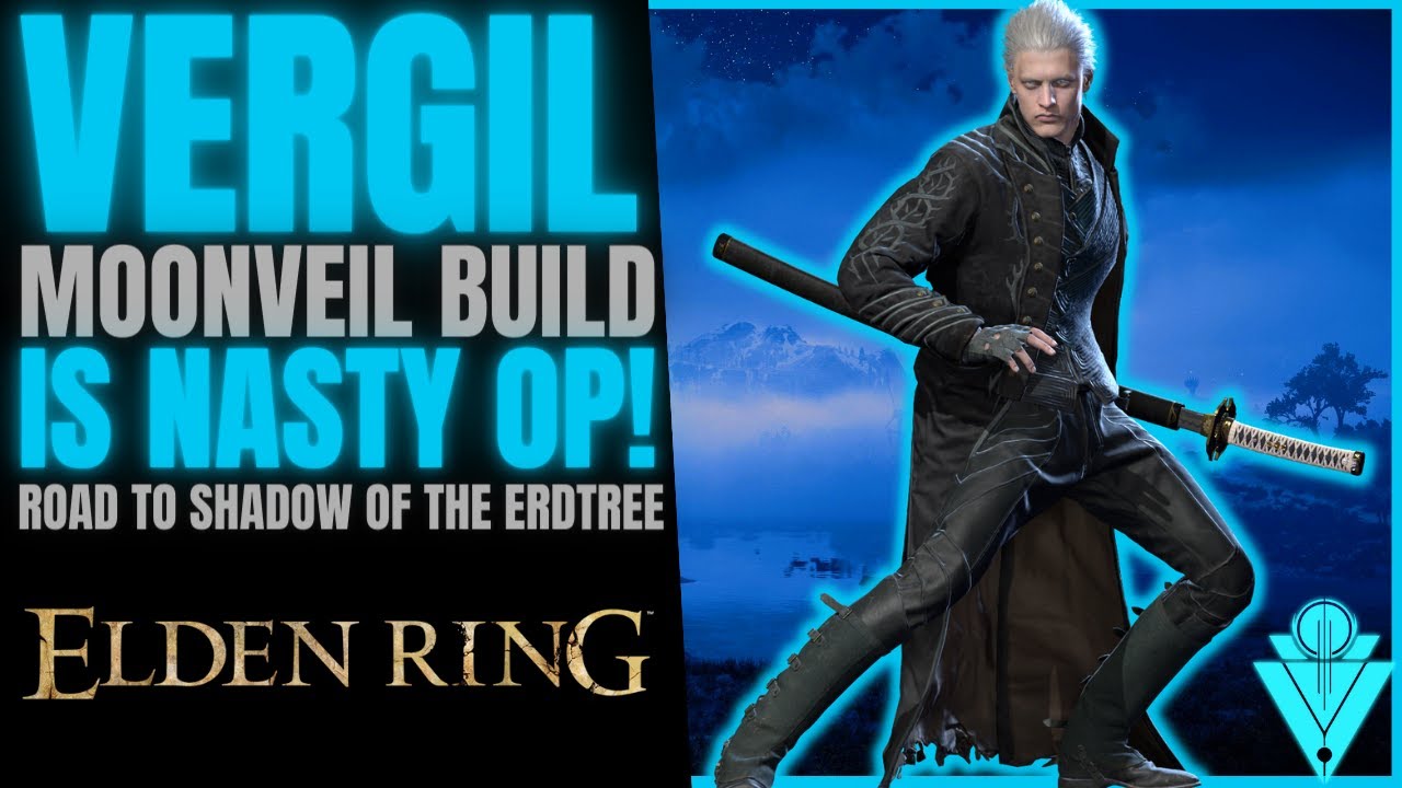 Road To Shadow Of The Erdtree Build Vergil Moonveil INT Build Patch 1. ...