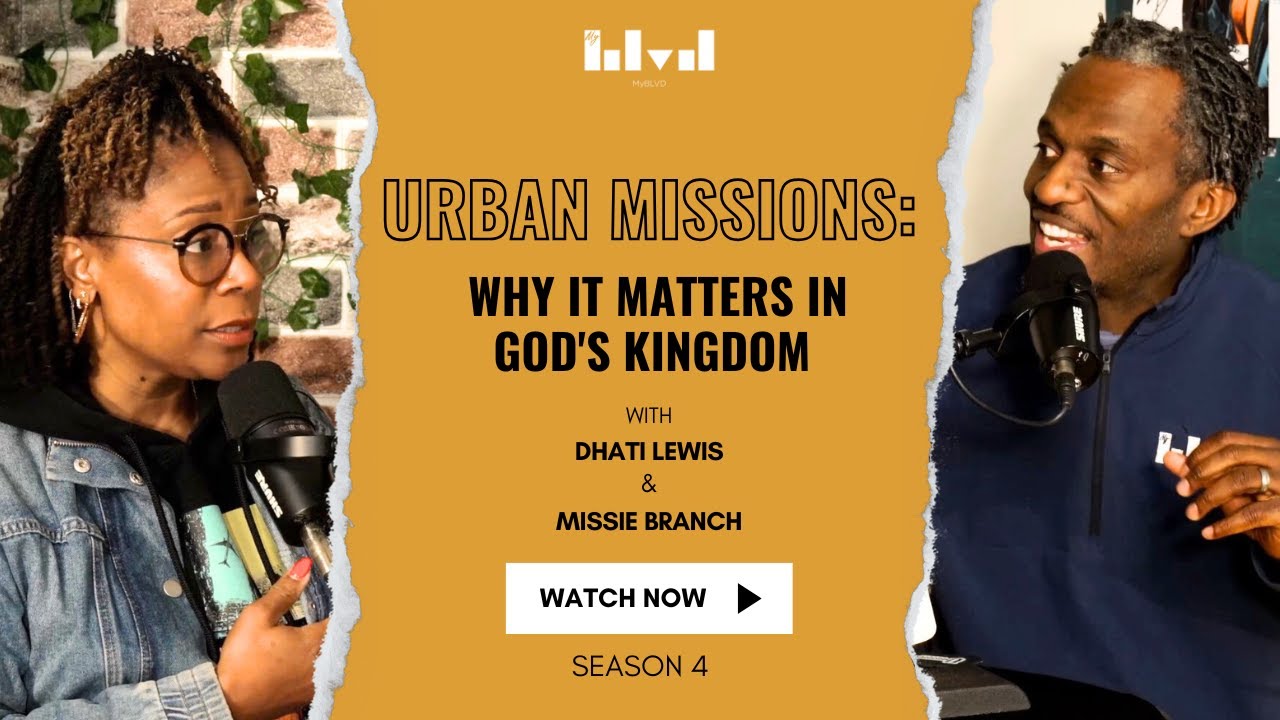 Urban Missions: Why It Matters in God's Kingdom Plan | MyBLVD Podcast ...