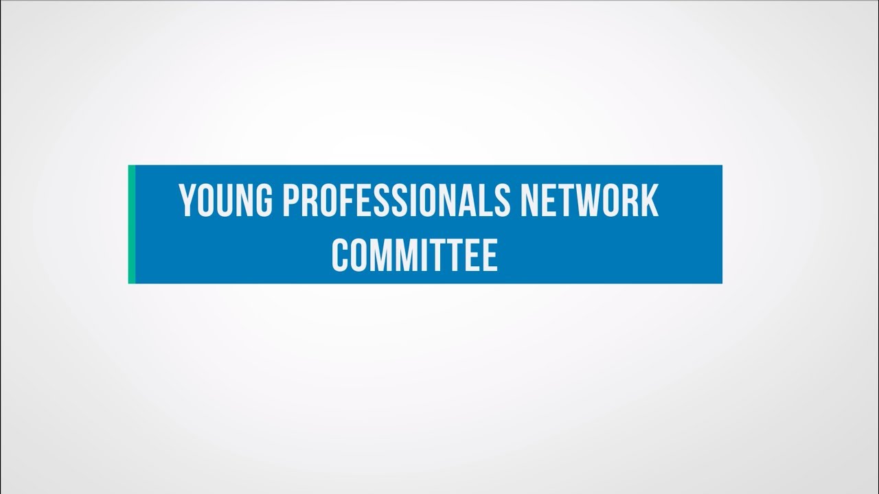 Young Professionals Network Committee - YouTube