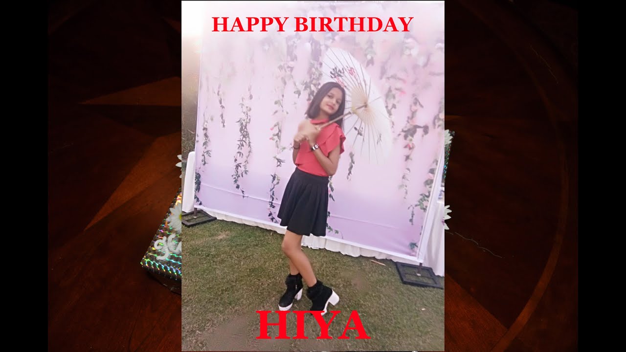 HIYA BIRTHDAY VIDEO - YouTube